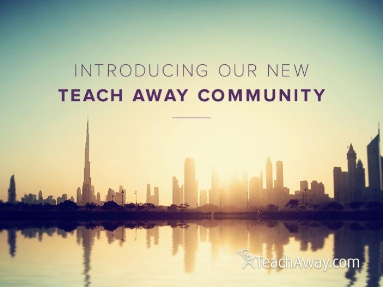 Introducing: Our New Teach Away Community! | Teach Away