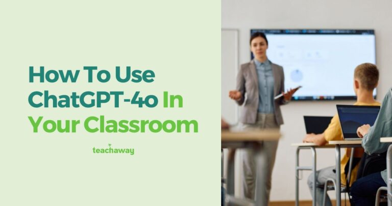 How To Use ChatGPT-4o In Your Classroom | AI and Education – Teach Away